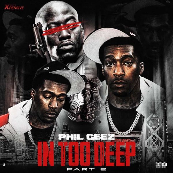 In Too Deep Pt. 2 (Mixtape) – Phil Geez | Trapaganda