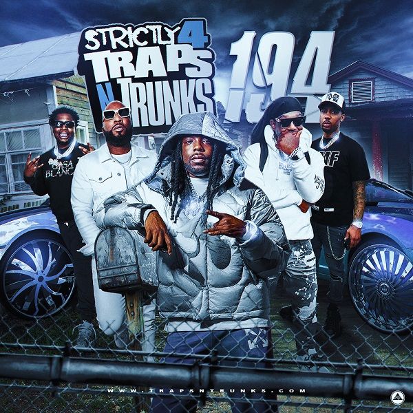 Strictly 4 Traps N Trunks 194 (Mixtape) – Various Artists | Trapaganda