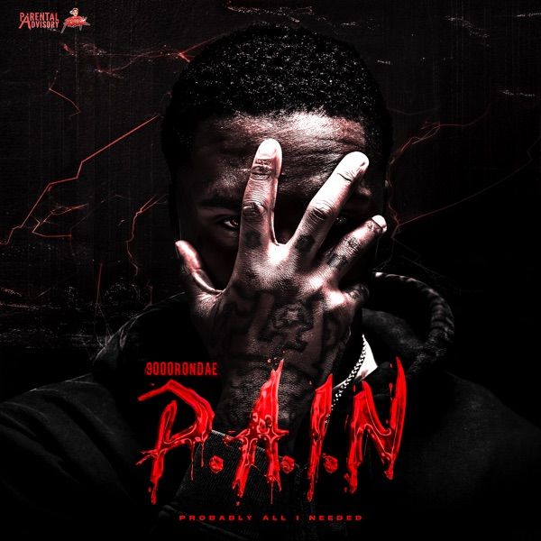 P.A.I.N (Probably All I Needed) (Mixtape) – 9000 Rondae | Trapaganda