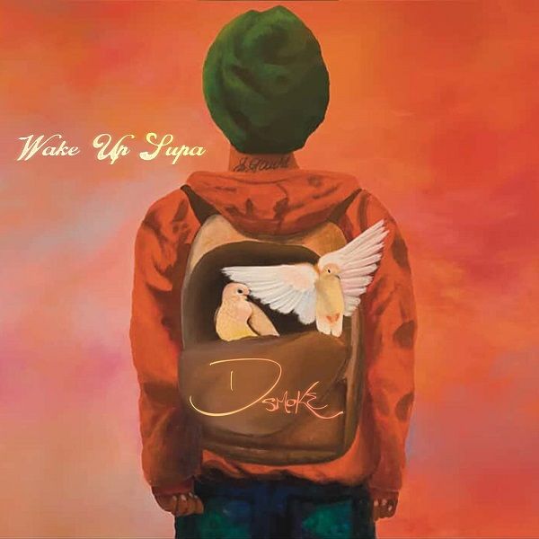 Wake Up Supa (Album) – D Smoke | Trapaganda