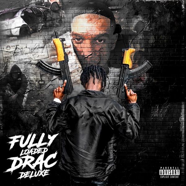 Fully Loaded Drac (Deluxe) (Mixtape) – Drac Baby | Trapaganda